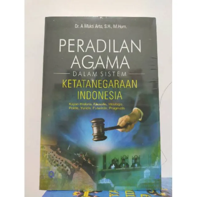 Buku Peradilan Agama Dalam Sistem Ketatanegaraan Indonesia A Mukti Arto Lazada Indonesia