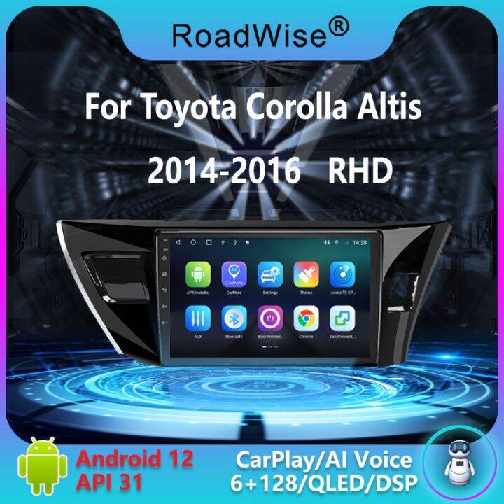 Roadwise 8+256 Android Car Radio For Toyota Corolla E170 E180 Altis RHD ...