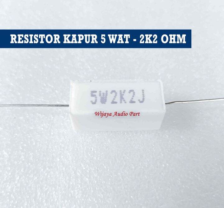 RESISTOR KAPUR 5 WAT 2K2 OHM RESISTOR KAPUR 5 WAT 2K2 OHM | Lazada Indonesia
