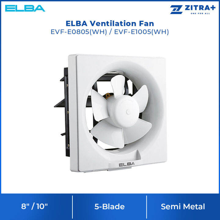 ELBA 8"|10" Ventilation Fan EVF-E0805(WH)/EVF-E1005(WH) | High ...