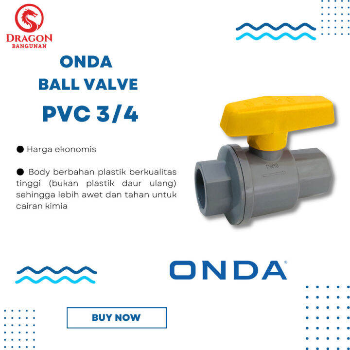 ONDA BALL VALVE PVC 3/4 - PVCBV 3/4 POLOS | Lazada Indonesia