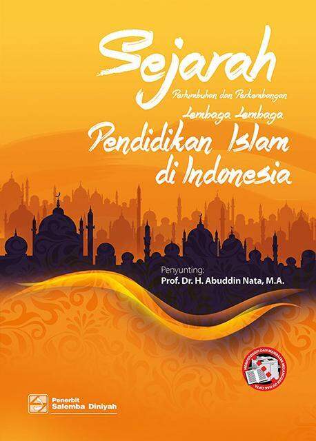 Sejarah Pertumbuhan dan Perkembangan Lembaga-Lembaga Pendidikan Islam ...