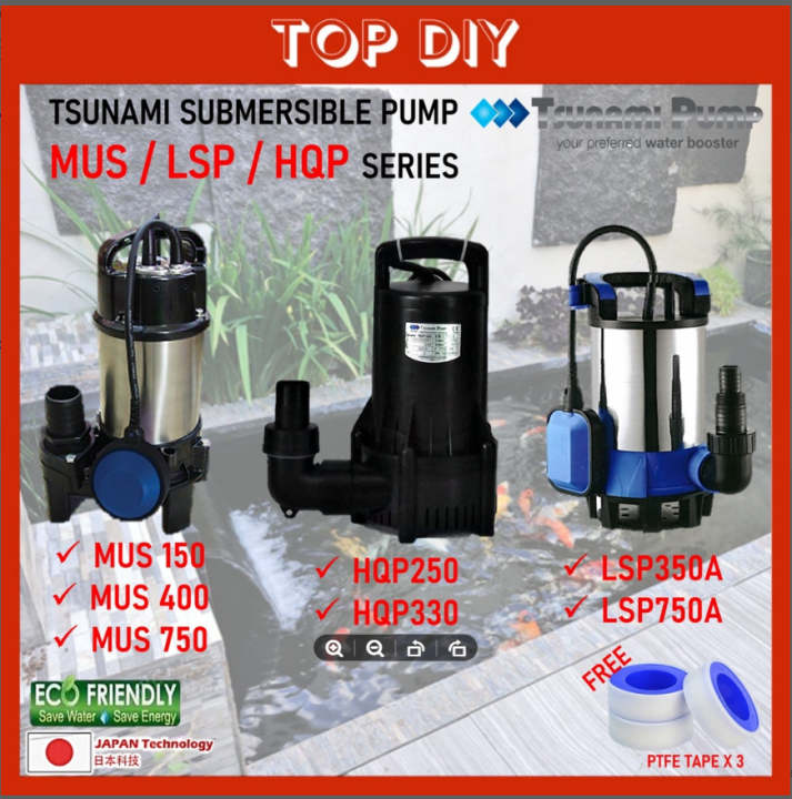 Tsunami Submersible Pump MUS 150A /400A / 700A LSP750A LSP350A HQP 250 ...