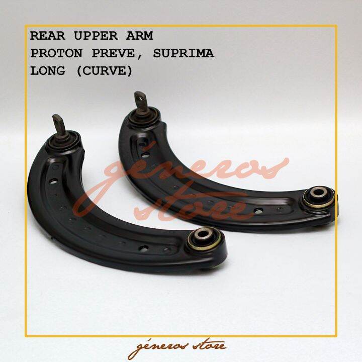 REAR UPPER ARM PROTON PREVE SUPRIMA S EXORA (LONG) CURVE - 1PC | Lazada