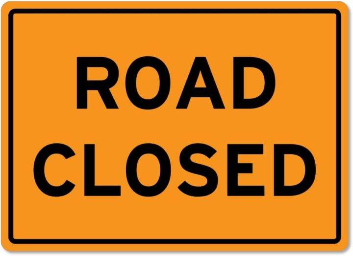 Road Closed Sign Traffic and Parking Trucking Metal Tin Sign X Inches ...