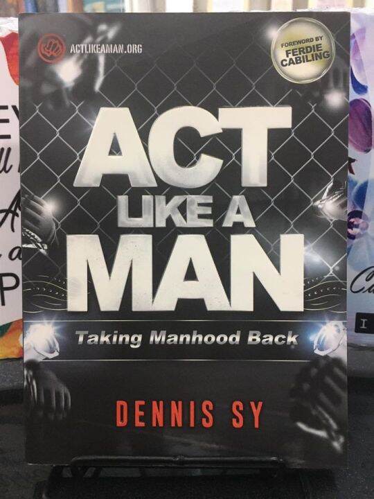 ACT LIKE A MAN: Taking Manhood Back | Lazada PH