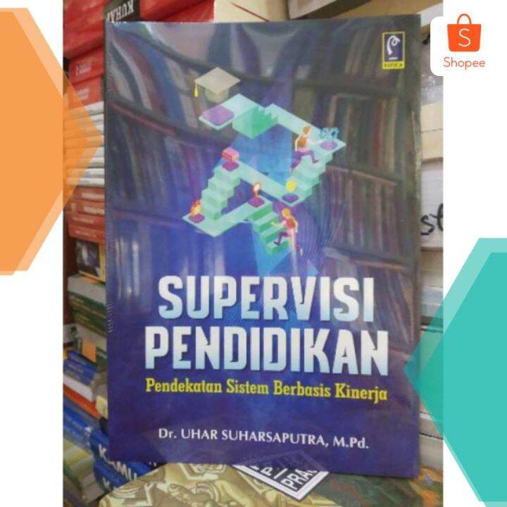 Buku SUPERVISI PENDIDIKAN PENDEKATAN SISTEM BERBASIS KINERJA | Lazada ...