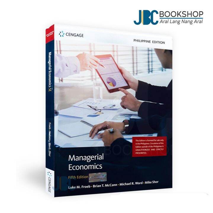 Managerial Economics Fifth Edition by Froeb, McCann, Ward & Shor ... Managerial Economics Fifth Edition by Froeb, McCann, Ward & Shor ...
