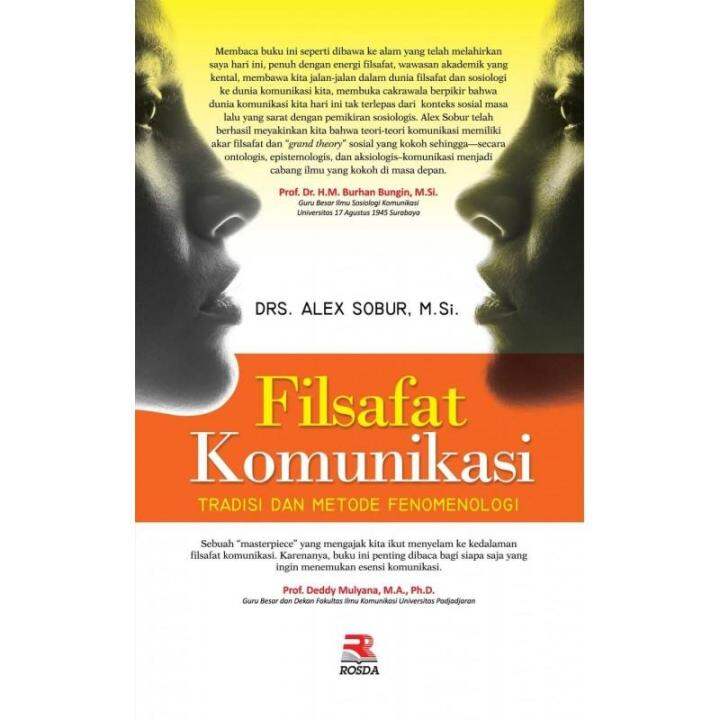 Buku Filsafat Komunikasi Tradisi Fenomenologi - Alex Sobur, M.Sc ...