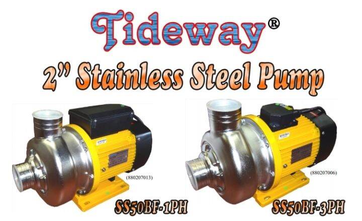 Tideway Stainless Steel Pump 2'' SS50BF Single Phase / Three Phase | Lazada