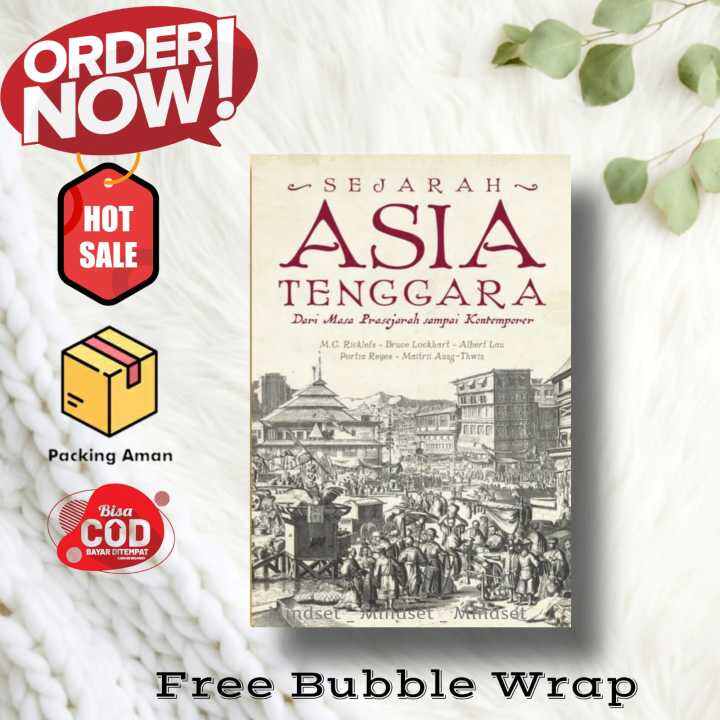 SEJARAH ASIA TENGGARA Dari Masa Prasejarah Sampai Kotemporer - Rickleft | Lazada Indonesia