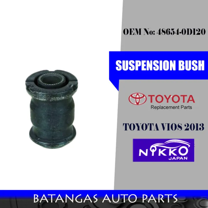 LOWER ARM SUSPENSION BUSH (NIKKO JAPAN) FOR TOYOTA VIOS 2013 OEM NO ...