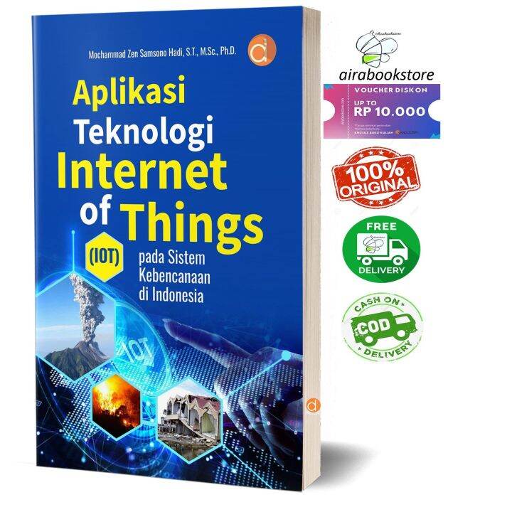 Buku Aplikasi Teknologi Internet Of Things (Iot) Pada Sistem Kebencanaan Di Indonesia | Lazada ...