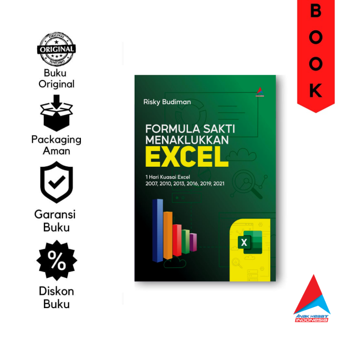 Formula Sakti Menaklukkan Excel : 1 Hari Kuasai Excel 2007, 2010, 2013, 2016, 2019, 2021 ...