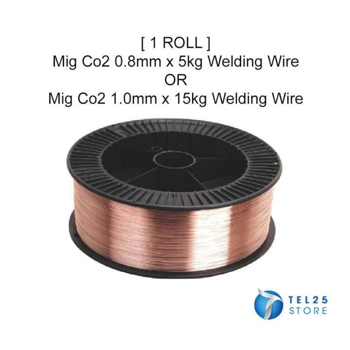 [ 1 ROLL ] Mig Co2 0.8mm x 5kg Welding Wire / Mig Co2 1.0mm x 15kg Welding Wire | Lazada