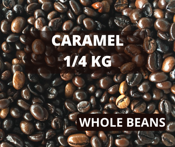 1/4kg WHOLE BEANS CARAMEL FLAVORED COFFEE -- brewing coffee | Lazada PH