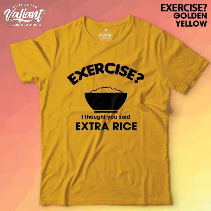 Exercise I Thought You Said Extra Rice Funny Shirt Design Tees ...