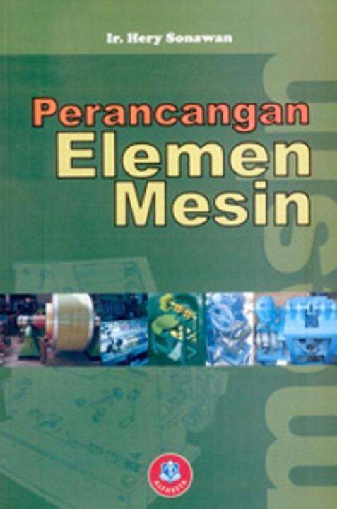 Buku Perancangan Elemen Mesin - Hery Sonawan | Lazada Indonesia