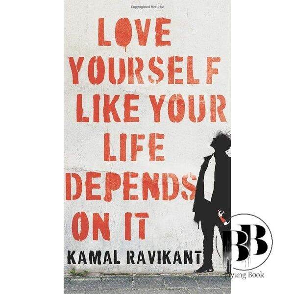 Love Yourself Like Your Life Depends on It by Kamal Ravikant | Lazada PH