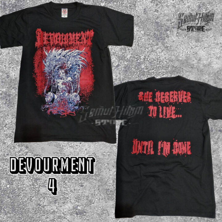 Kaos DEVOURMENT SHE DESERVES TO LIVE Builtup Band Musik Metal Prapatan ...