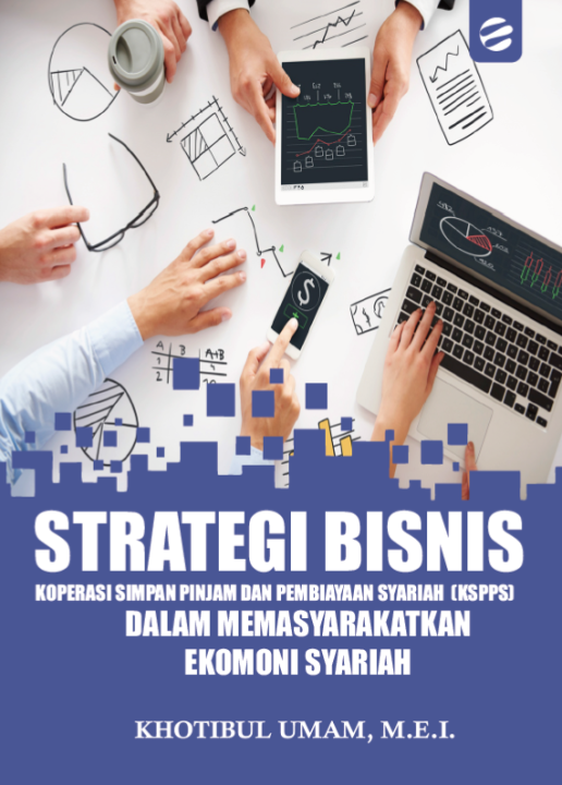 Strategi Bisnis Koperasi Simpan Pinjam Dan Pembiayaan Syariah Kspps