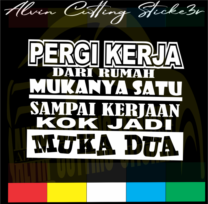 stiker kata2 untuk kaca mobil kata pergi kerja bermuka satu sampai ...
