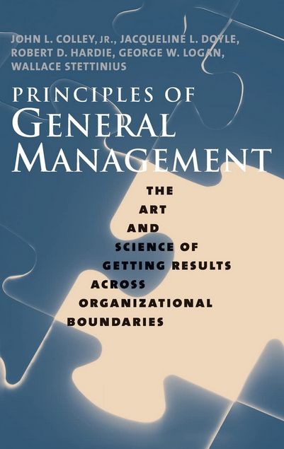 Principles of General Management: The Art and Science of Getting ...