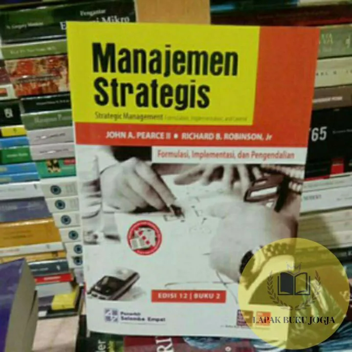 MANAJEMEN STRATEGIS EDISI 12 BUKU 2 - JOHN A PEARCE | Lazada Indonesia