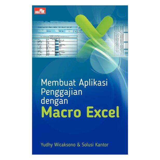 Buku Membuat Aplikasi Penggajian dengan Macro Excel Oleh Yudhy Wicaksono & Solusi Kantor Buku ...