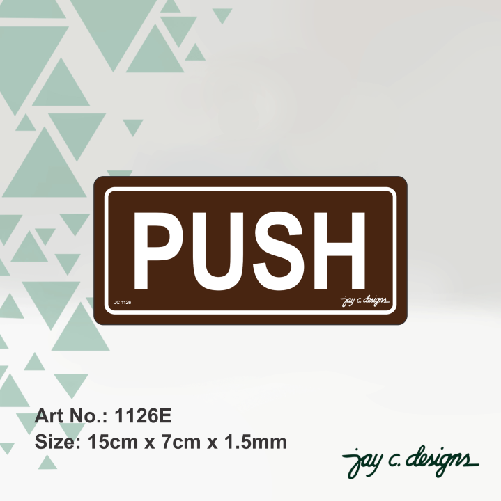 Acrylic Signage Push Sign Jay C. Designs 1126 | Lazada PH