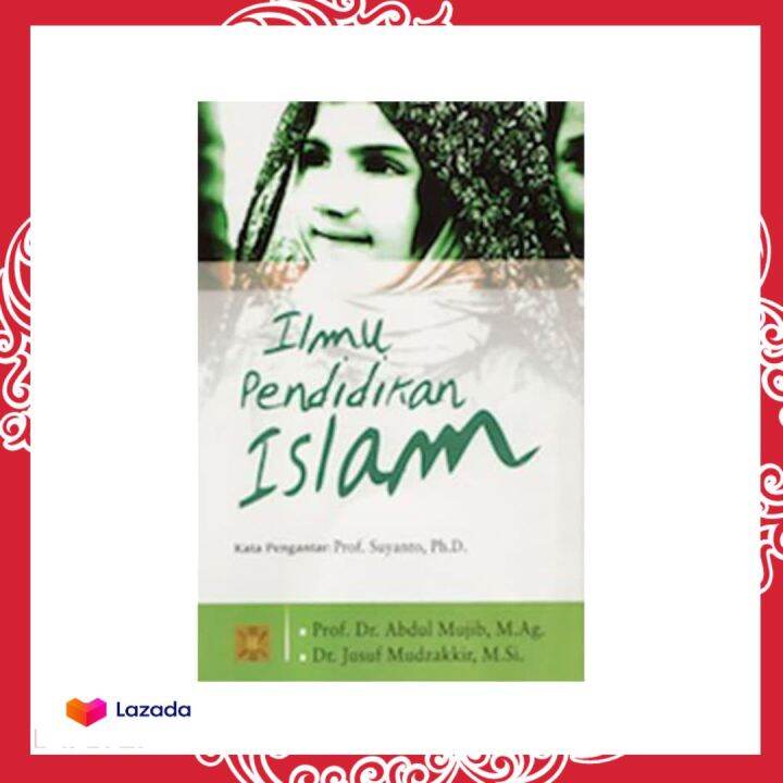 Buku ILMU PENDIDIKAN ISLAM. Dr. Abdul Mujib M.Ag dkk ORIGINAL PRENADA | Lazada Indonesia