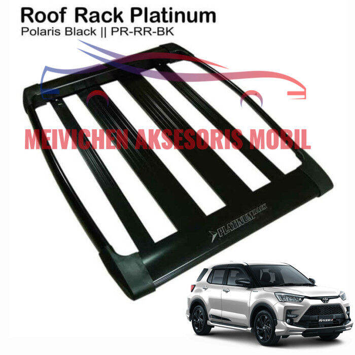 ROOF RACK RAK BAGASI ATAS MOBIL PLATINUM TOYOTA RAIZE HITAM | Lazada ...