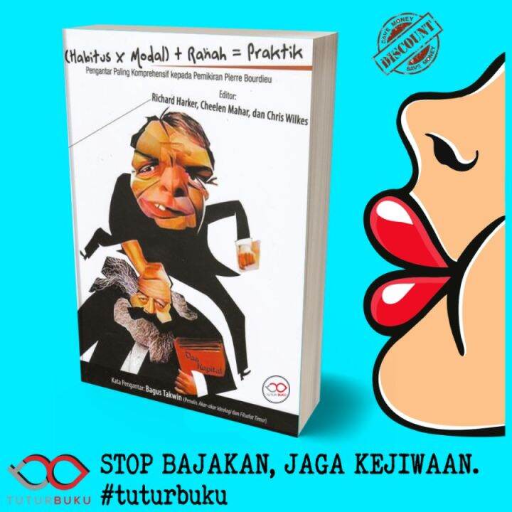 Habitus x Modal + Ranah = Praktik - Pengantar Paling Komprehensif kepada Pemikiran Pierre ...