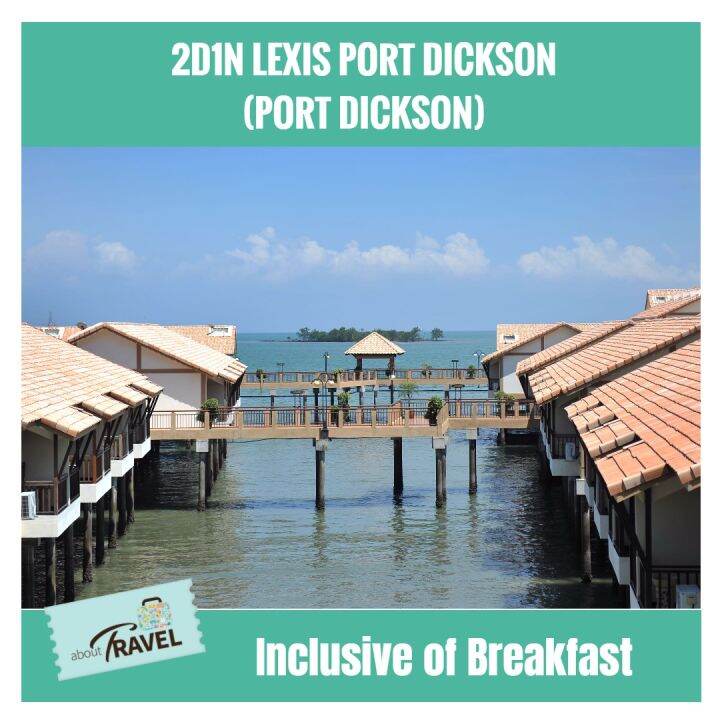 [Hotel Stay/Package] 2D1N Lexis Port Dickson FREE Breakfast (Port ...