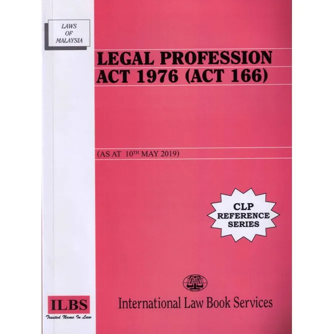 Legal Profession Act 1976 (Act 166) CLP Series (As At 10th May 2019 ...