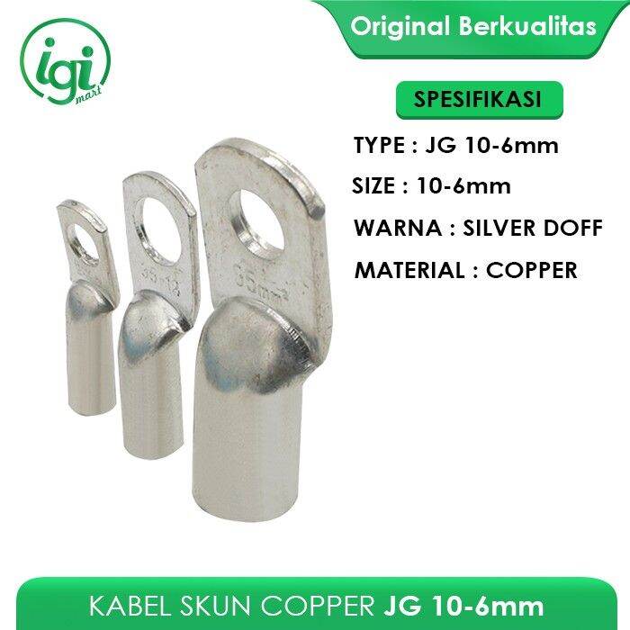 KABEL SKUN TEMBAGA JG 10-6MM KONEKTOR CABLE SCUN CONNECTOR LUG 10 - 6 | Lazada Indonesia