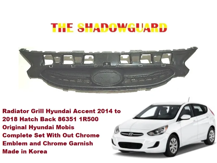 Radiator Grill Hyundai Accent 2014 to 2018 Hatch Back 86351 1R500 ...