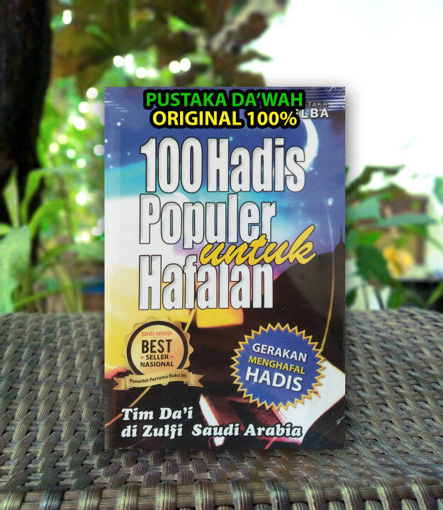 100 Hadits Populer Untuk Hafalan - Gerakan Menghafal Hadits - Tim Dai di Zulfa Saudi Arabia ...