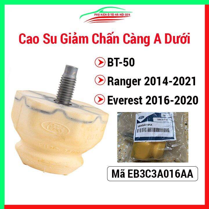 Cao su giảm chấn càng A dưới BT-50, Ranger 2014-2021, Everest 2016-2020 ...