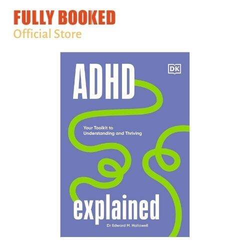 ADHD Explained: Your Toolkit to Understanding and Thriving (Hardcover ...