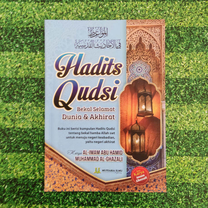 KUMPULAN HADITS QUDSI - IMAM GHAZALI - TERJEMAH AL MAWAIDZ FI AHADITS ...
