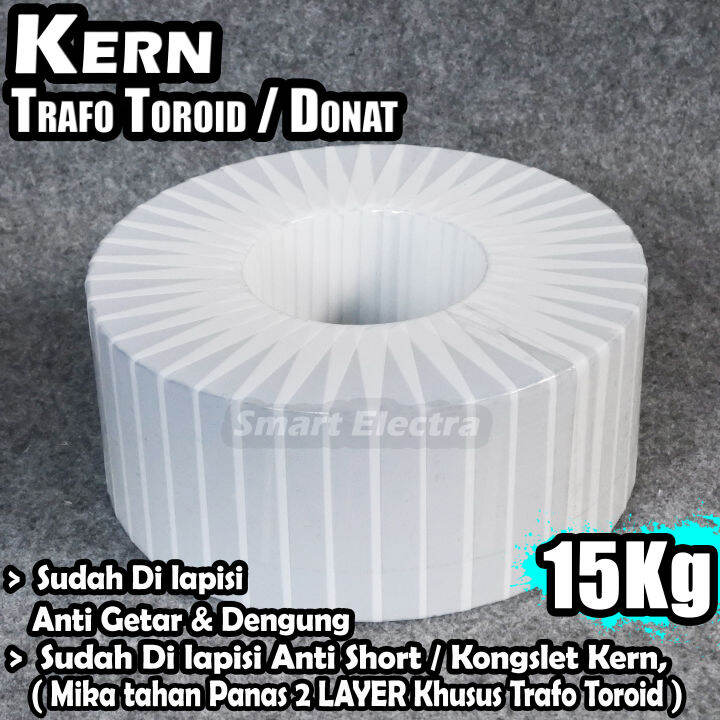 Kern Trafo Toroid | Kern Trafo Donat | Keren Trafo Toroid 15 KG (15000 Gram) dengan qualitas ...