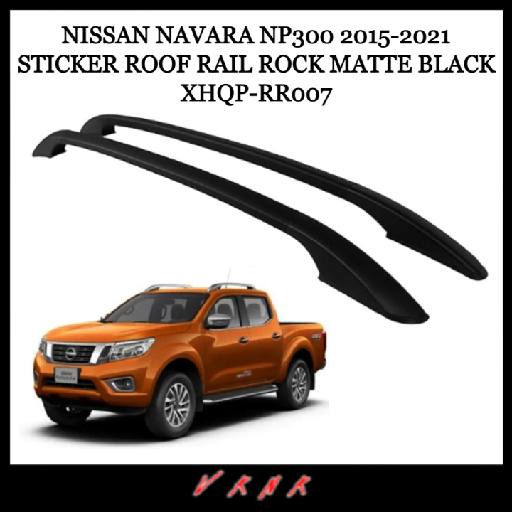 NISSAN NAVARA NP300 2015-2021 STICKER ROOF RAIL ROCK MATTE BLACK XHQP ...