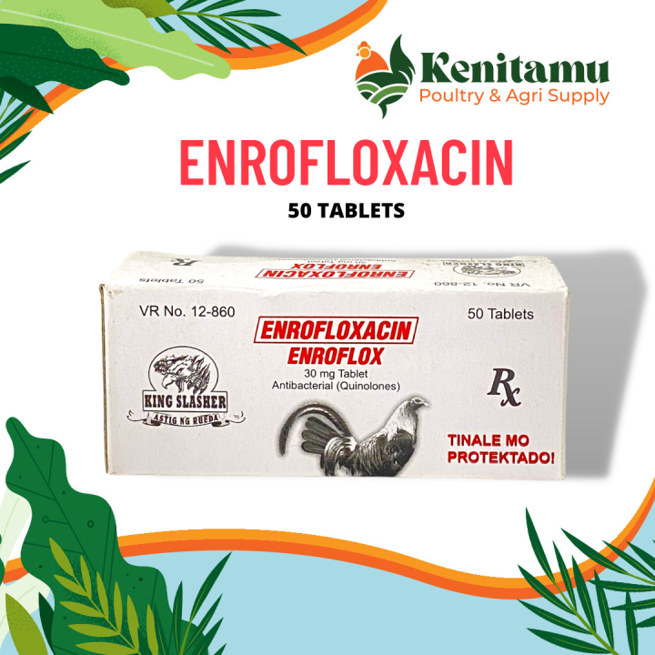 ENROFLOXACIN – ENROFLOX 30mg 50 TABLETS BY: KING SLASHER | Lazada PH