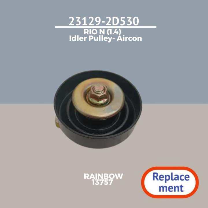231292D530 Idler Pulley -Aircon for KIA Rio N 1.4 [Replacement] Part ...