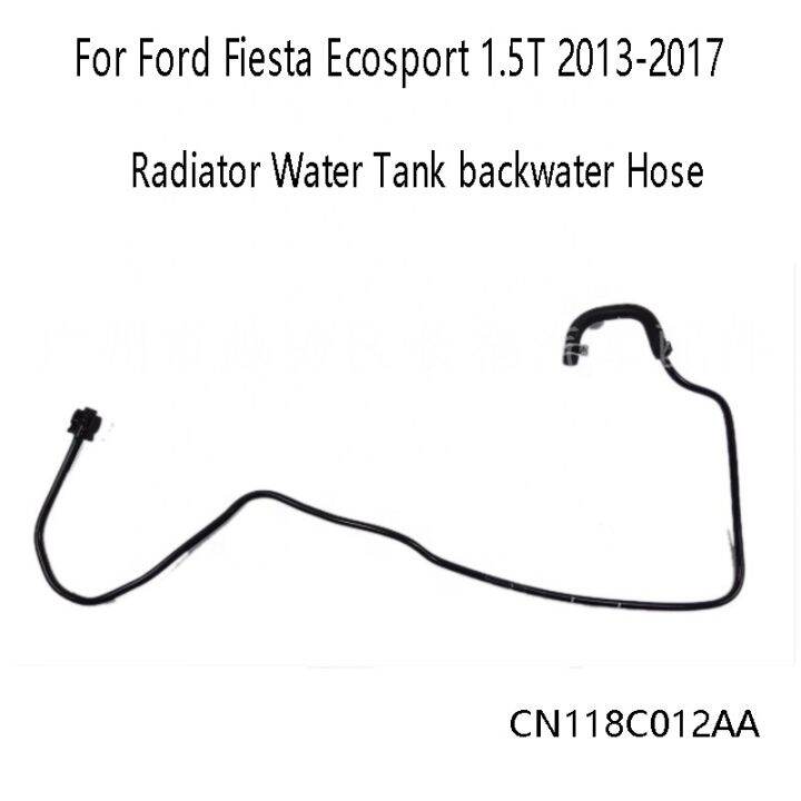 Radiator Water Tank Backwater Hose CN118C012AA for Ford Fiesta Ecosport ...