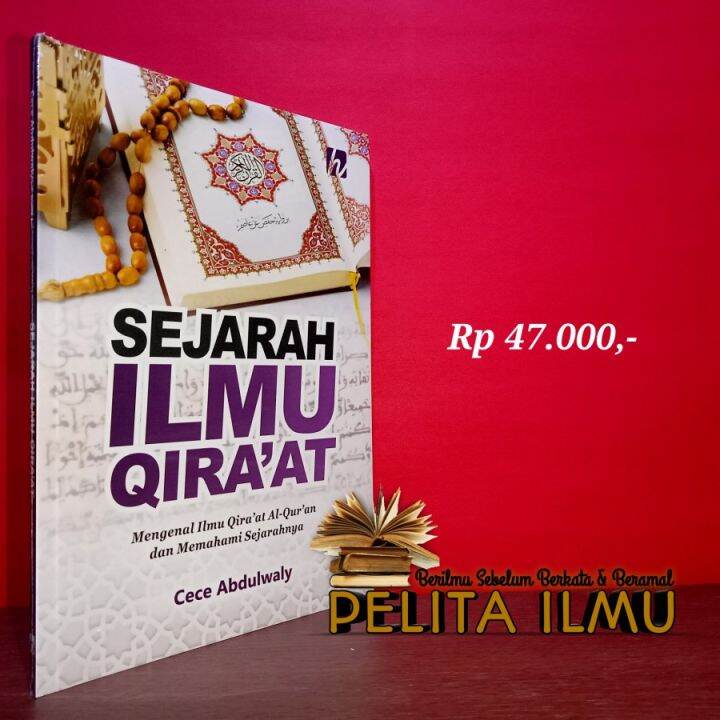 Buku Sejarah Ilmu Qira'at - Mengenal Ilmu Qiraat Al-Qur'an Dan Memahami ...