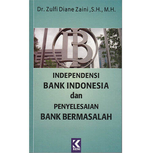 INDEPENDENSI BANK INDONESIA DAN PENYELESAIAN BANK BERMASALAH | Lazada Indonesia