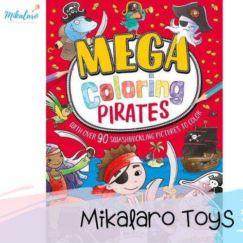 Mega Coloring Pirates with over 90 swashbuckling pictures to Color ...