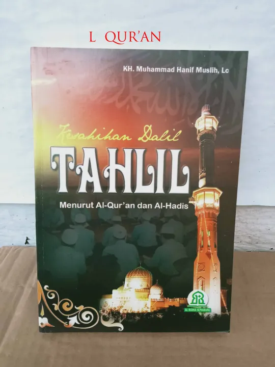Kesahihan Dalil TAHLIL | Buku Keshahihan Dalil Tahlil Menurut Al - Qur'an Dan Al Hadist Kertas ...